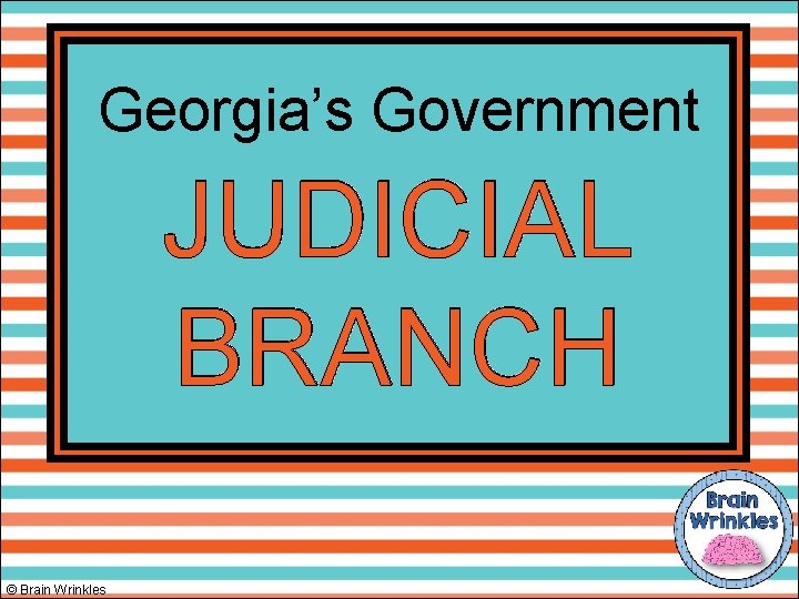Georgias Government JUDICIAL BRANCH Presentation Graphic Organizers ...