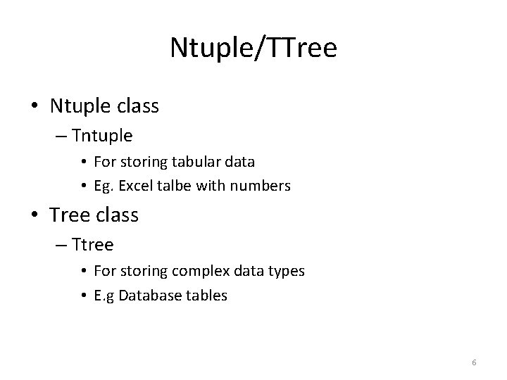 MustKnow ROOT Class IOTGraphTntupleTtree 1 IO Saving Objects
