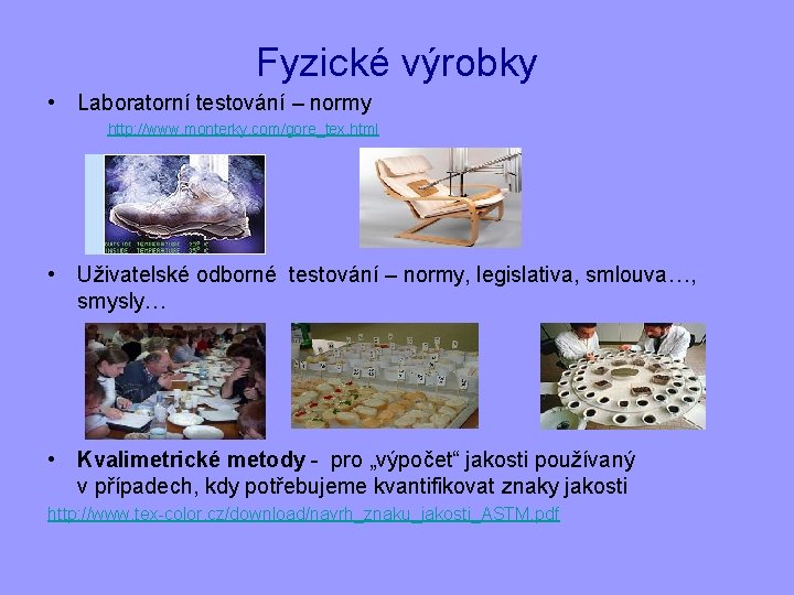 Metody techniky a modely managementu kvality Povrobn etapa