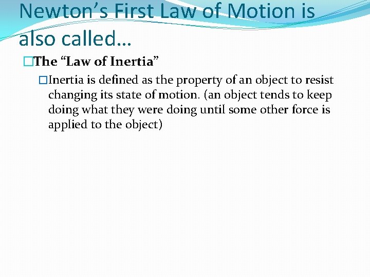 What do we know about and understand Newtons