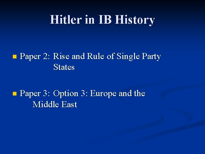 Rise of Hitler Nick Evans Hitler in IB
