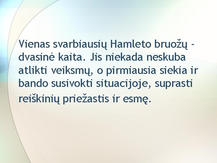 Viljamas ekspyras Hamletas Skaidres ruo Roberta snait 3