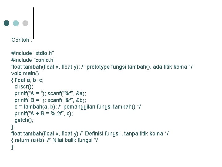 Fungsi Lanjutan Pertemuan Ke9 Bahasa C Membuat Fungsi