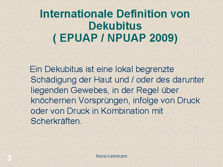 berarbeitung des Expertenstandard Dekubitusprophylaxe in der Pflege 1