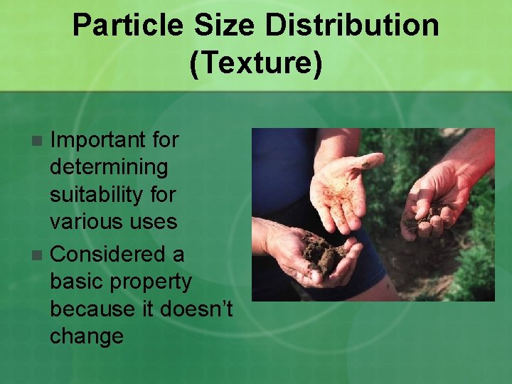 Soil Texture Particle Size Distribution Texture Important for Soil Texture Particle Size Distribution Texture Important for