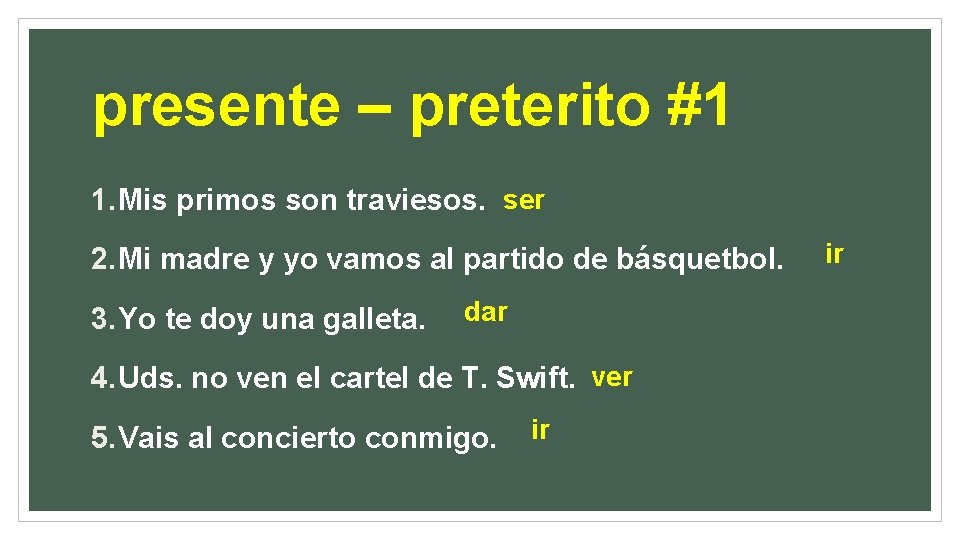 presente preterito verbos irregulares viernes el 8 de
