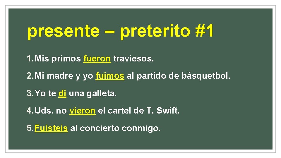 presente preterito verbos irregulares viernes el 8 de