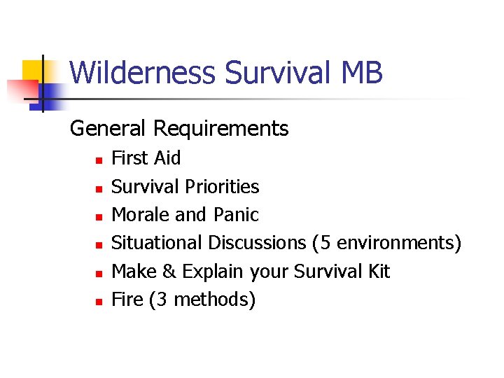 February 2006 Capital District Roundtable Wilderness Survival Chris