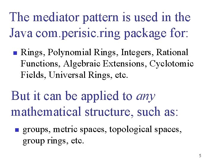 Axiomatic Mathematics meets Object Oriented Programming 1 Use