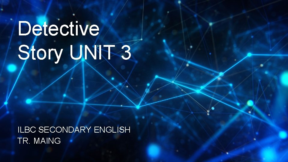 Detective Story Unit 3 SECONDARY ENGLISH ILBC TR