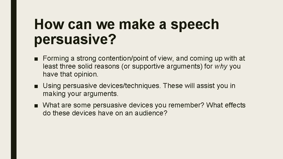 PERSUASIVE SPEECH Brainstorm Spend a few minutes writing