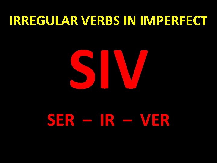 IMPERFECT TENSE REGULAR VERBS GRAMMAR SECTION WHAT IS