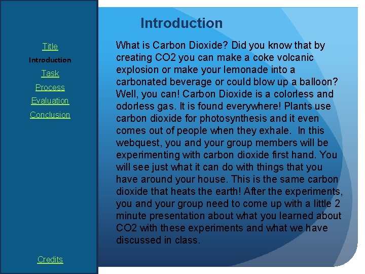 CARBON DIOXIDE EXPERIMENT WEBQUEST Title Introduction Task Process