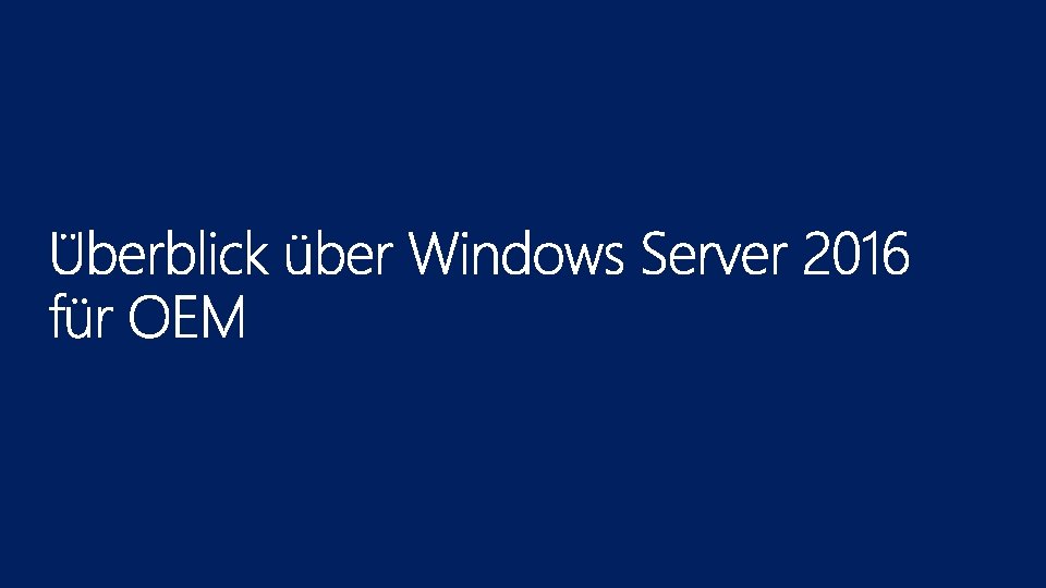 Windows Server 2016 berblick Schtzt Ihr Unternehmen Steigert