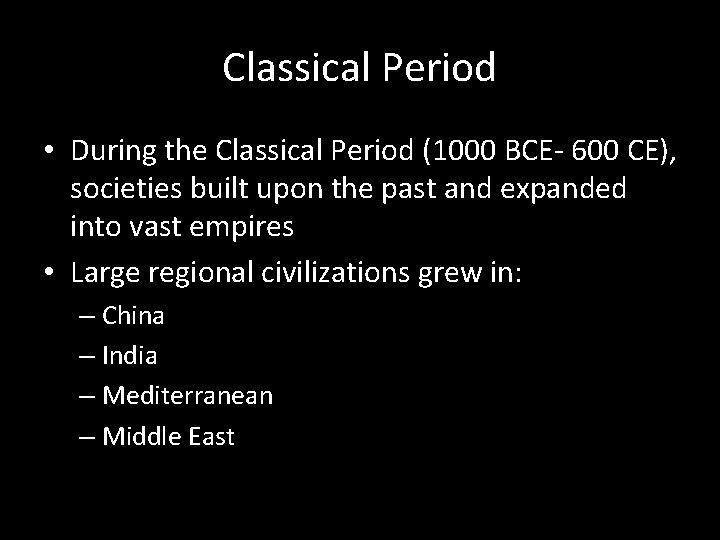 The Classical Period 1000 BCE 600 CE Transition