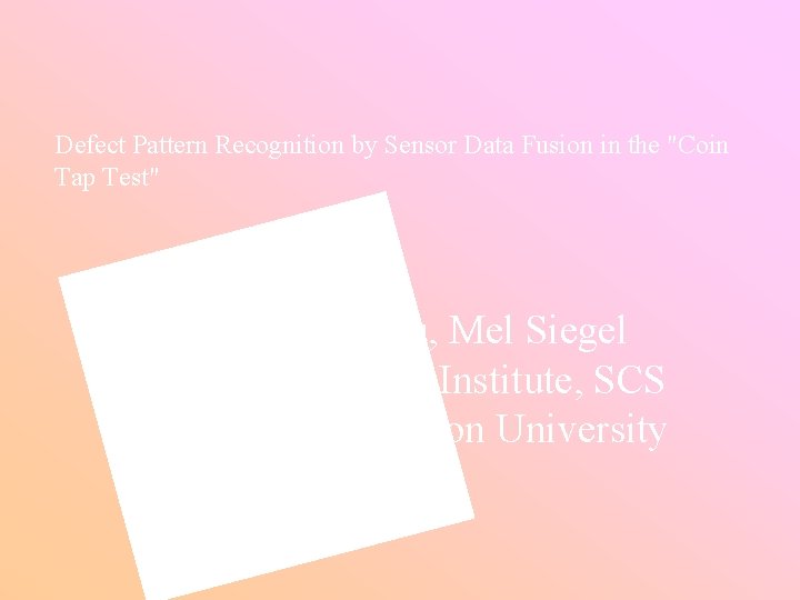 Defect Pattern Recognition By Sensor Data Fusion In