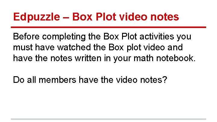 Box Plot activities Directions Individually or with one
