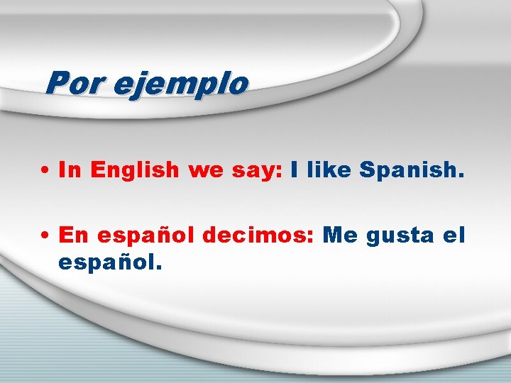 Talking about likes dislikes using Gustar Infinitive Unidad
