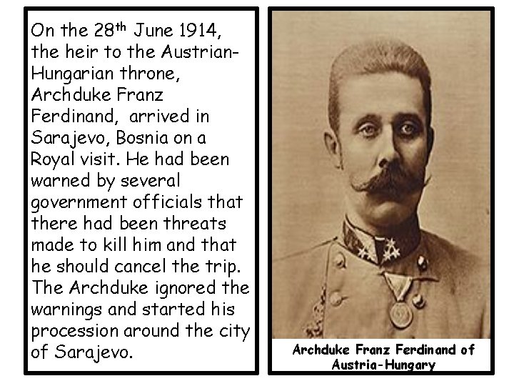 Learning Objectives Know the reason why Archduke Franz
