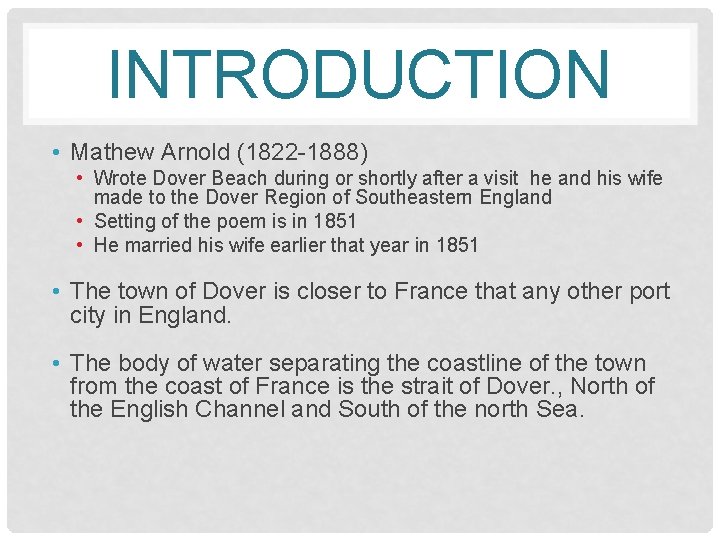DOVER BEACH MATTHEW ARNOLD INTRODUCTION Mathew Arnold 1822