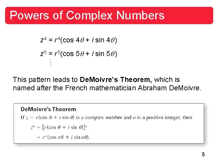 1 Objectives Use De Moivres Theorem to find