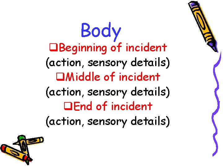 Personal Narrative Framework Introduction q Attentiongrabbing opening q