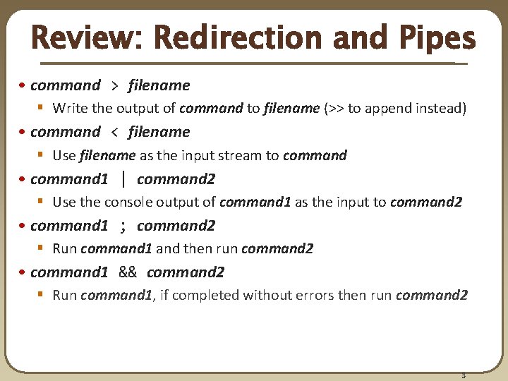 CSE 390 a Lecture 3 bash shell continued