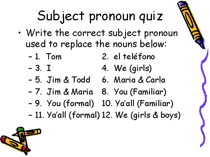 Review Subject Pronouns Grade Homework post scores Review