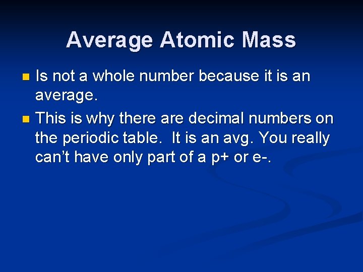 Atomic Structure TARGET n Use the periodic table
