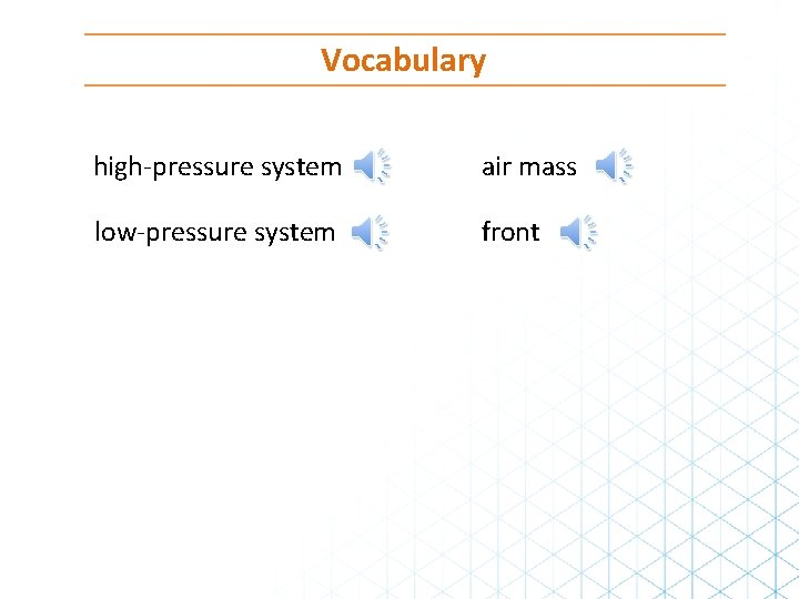 Lesson 3 2 Weather Patterns Vocabulary highpressure system