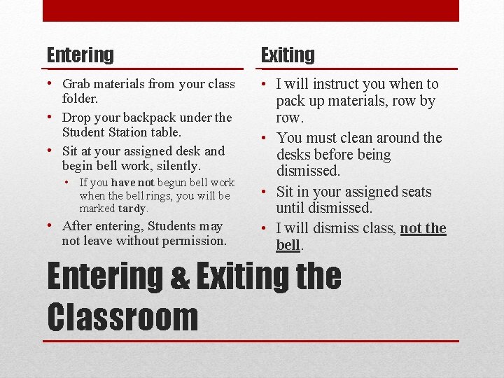 Classroom Rules and Procedures Be ontime ontask prepared