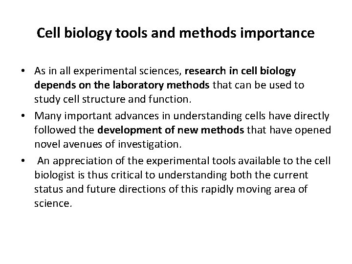 Cell observation tools and methods Cell biology tools