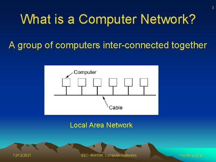 EEC484584 Computer Networks Lecture 1 Wenbing Zhao wenbingieee