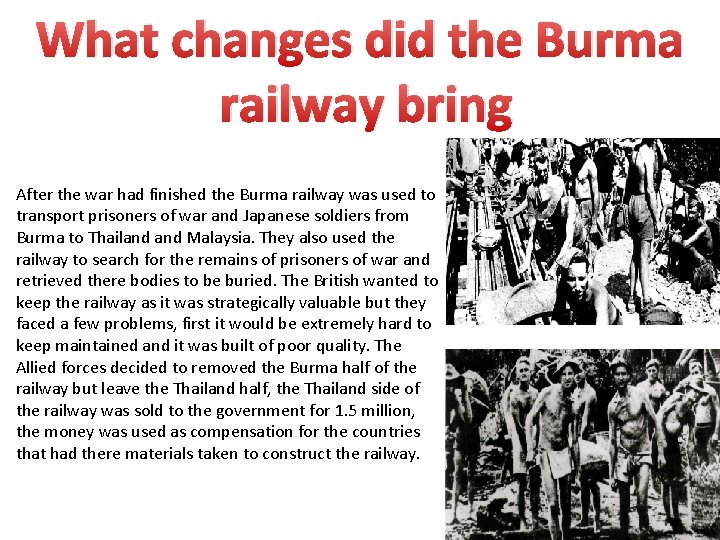 THE THAI BURMA RAILWAY What is the Burma