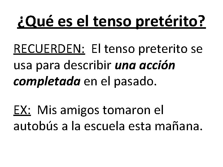 EL Pretrito De los verbos ER e IR