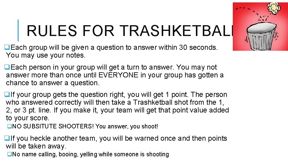 TRASHKETBALL Citizenship RULES FOR TRASHKETBALL q Each group