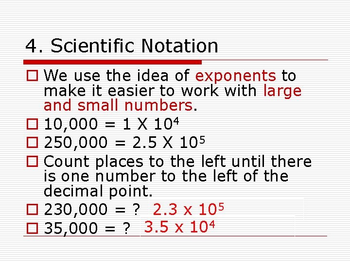 1 Scientific Notation Every positive number X can