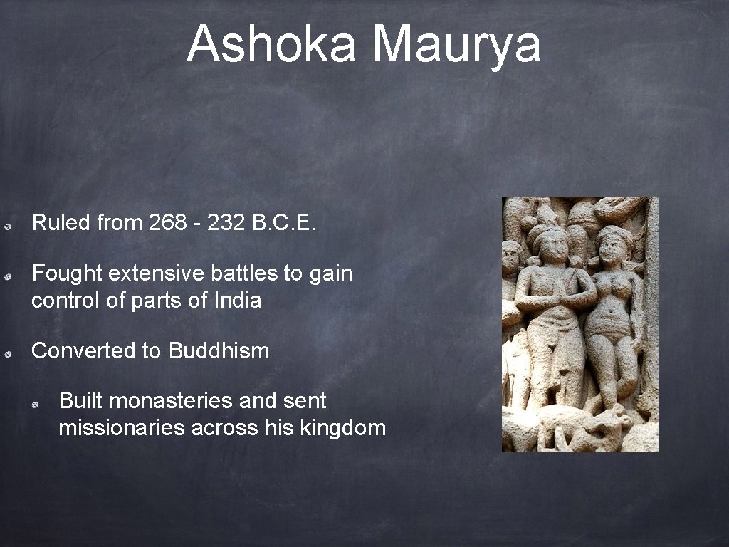 The Mauryan Empire Began under the leadership of