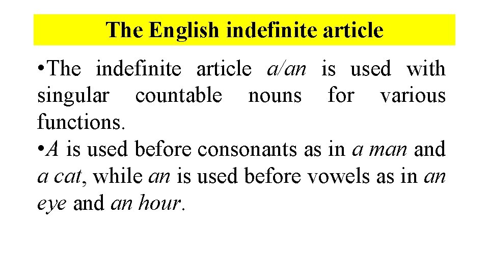 Articles in English and Arabic The English indefinite