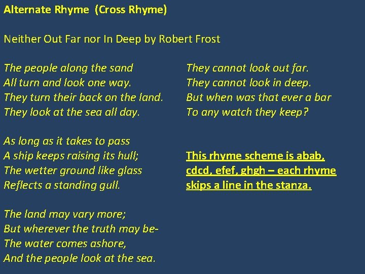 More Rhymes Triple Rhyme Three syllables in the