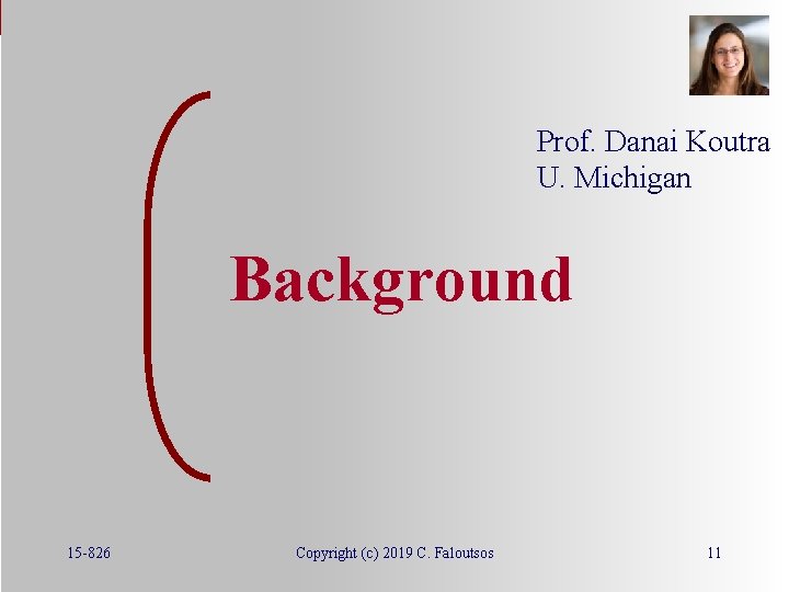 15 826 Multimedia Databases and Data Mining Lecture