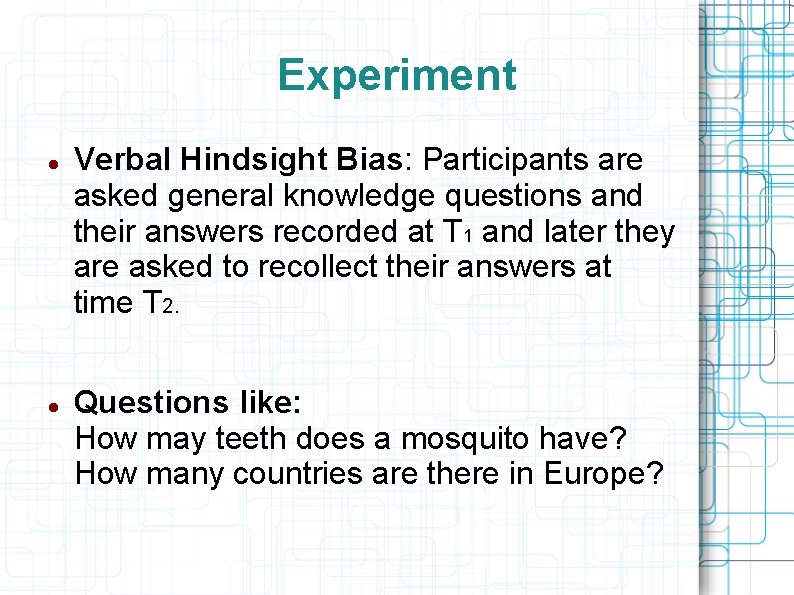Hindsight Bias law of retrospectiveness which makes all