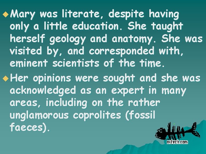 Mary Anning By Jennifer Grech Mary was born