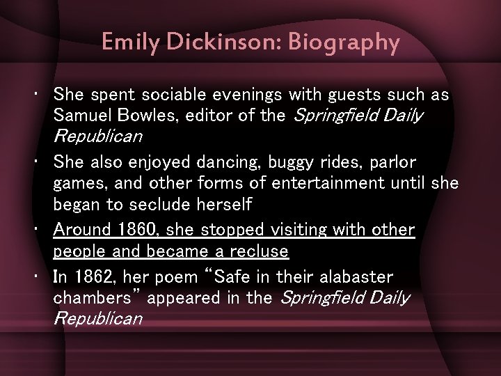 Emily Dickinson 1830 1886 Emily Dickinson Biography Born