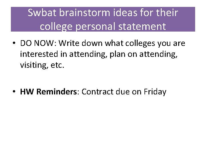 THE COLLEGE PERSONAL STATEMENT SENIORS Swbat brainstorm ideas