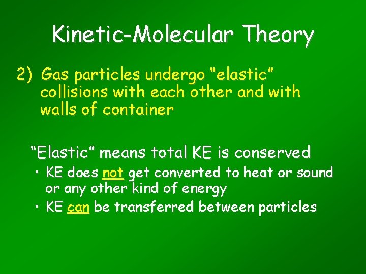 KineticMolecular Theory Models Scientists use models because simpler