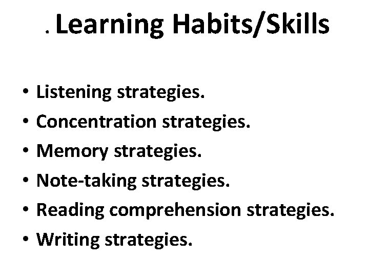 POSITIVE LEARNING HABITS Pep Talk Learning HabitsSkills Listening