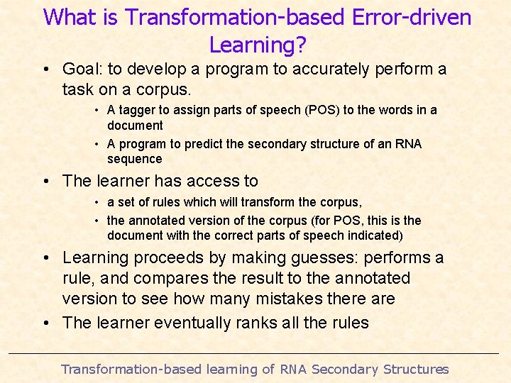 Rna Secondary Structure Prediction With Errordriven Transformationbased Learning