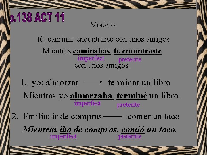 Talk About the Past Using the Preterite the
