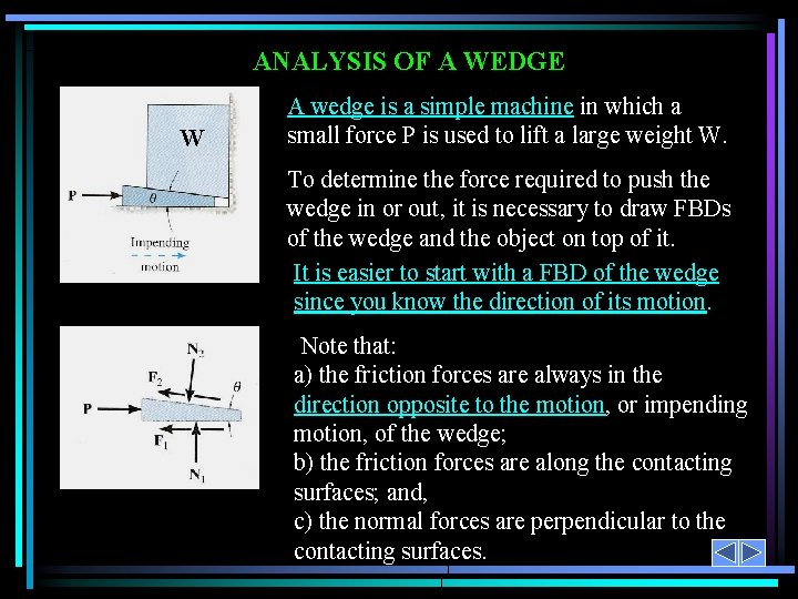 WEDGES AND FRICTIONAL FORCES ON FLAT BELTS Todays